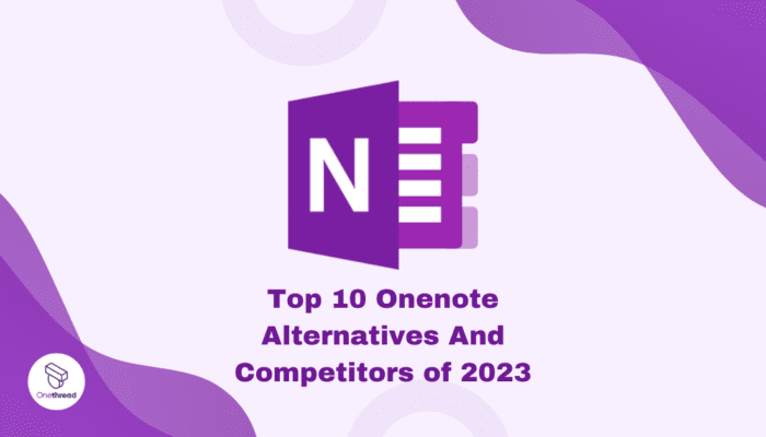 Top 10 Onenote Alternatives And Competitors of 2023 | Onethread